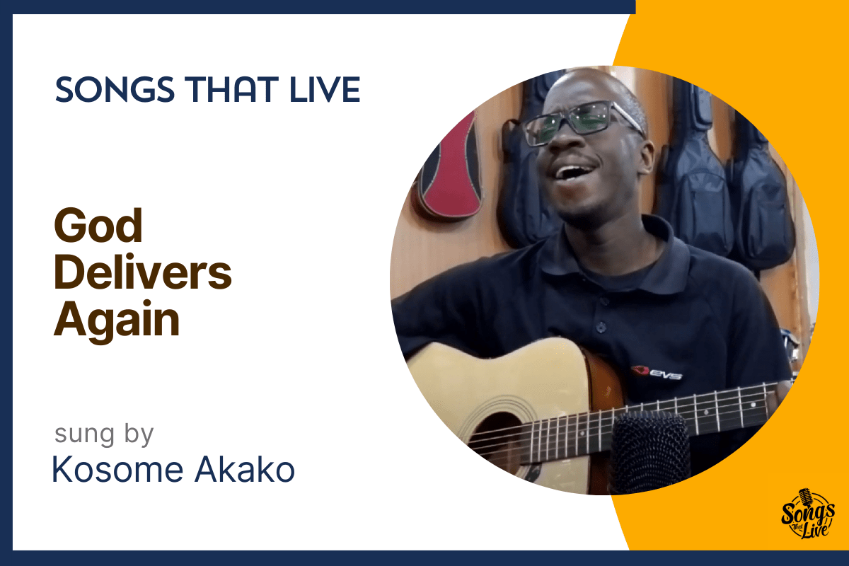 God Delivers Again | Lyrics | Video | MP3 | Kosome Akako - Songs That Live